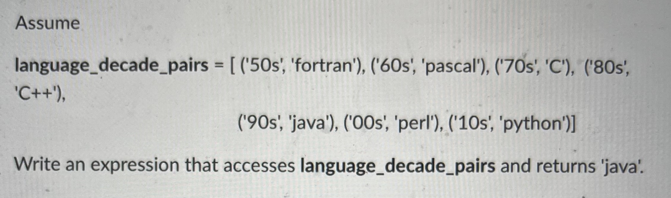 Solved Assume)]( 'C++'[ ('90s', ﻿'java'), ('00s', | Chegg.com