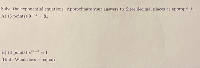 Solved Solve the exponential equations. Approximate your | Chegg.com