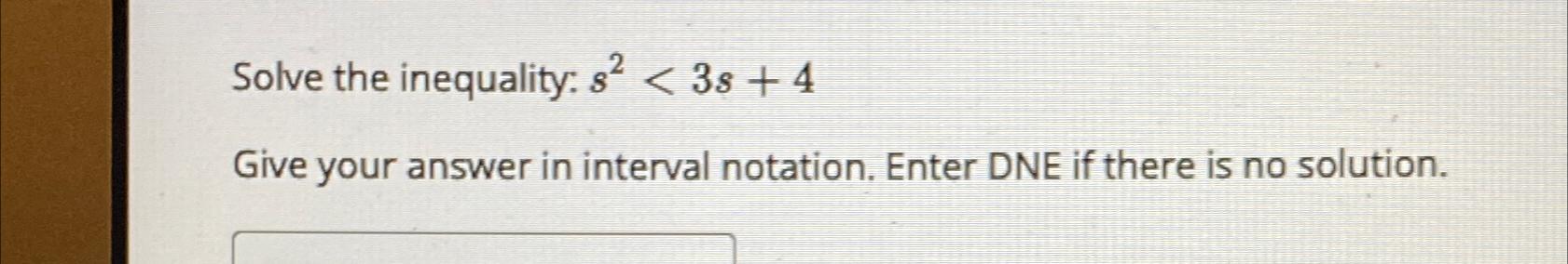 Solved Solve the inequality: s2