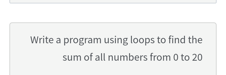 Solved Write a program using loops to find the sum of all | Chegg.com