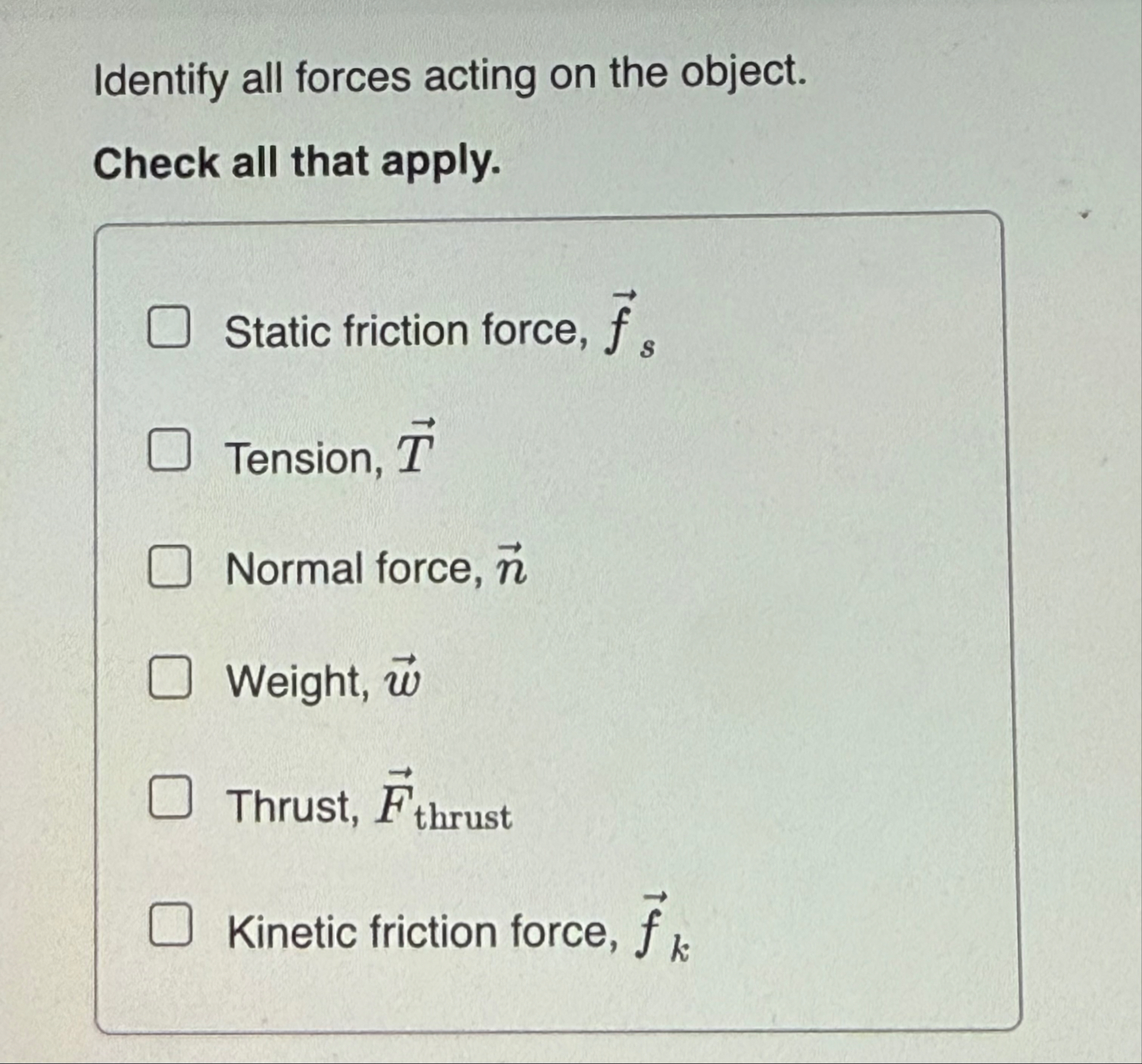 Solved Identify all forces acting on the object.Check all | Chegg.com