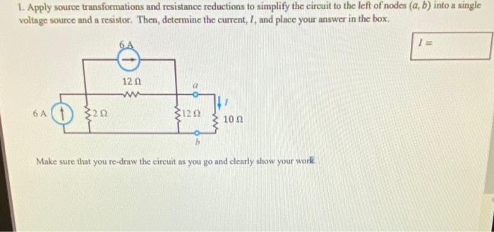 Solved 1. Apply source transformations and resistance | Chegg.com