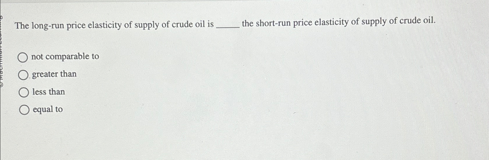 Solved The long-run price elasticity of supply of crude oil | Chegg.com