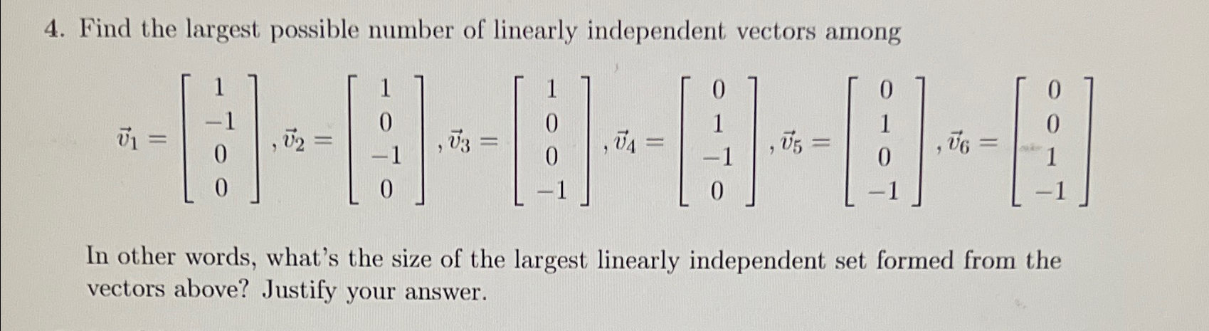 Solved Find the largest possible number of linearly | Chegg.com