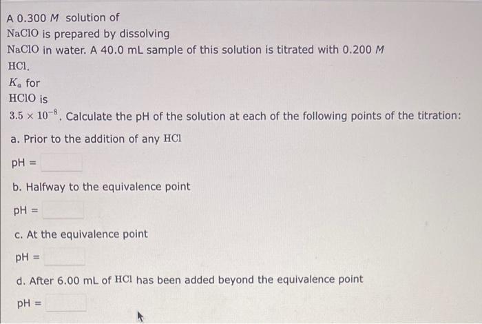 Solved A 0.300 M solution of NaClO is prepared by dissolving | Chegg.com