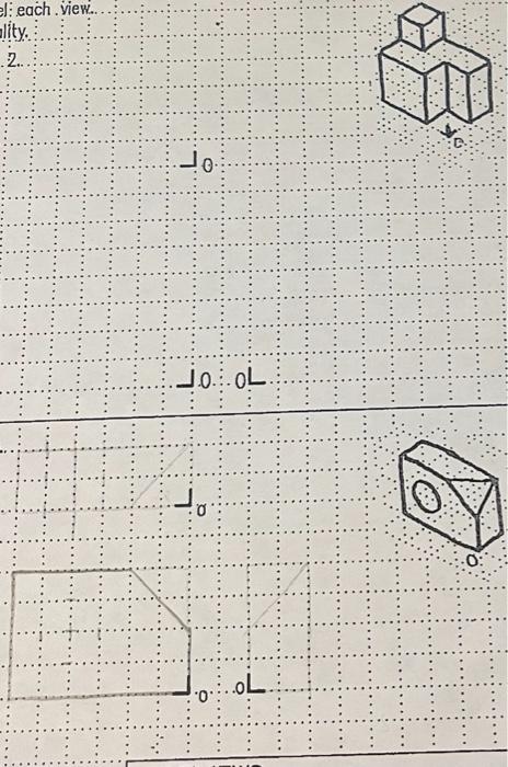 Solved Sketch the front, top, & right side views of the | Chegg.com
