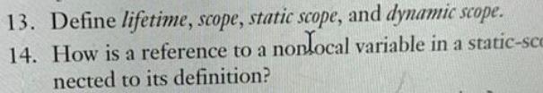 Solved 13. Define lifetime, scope, static scope, and aynam | Chegg.com