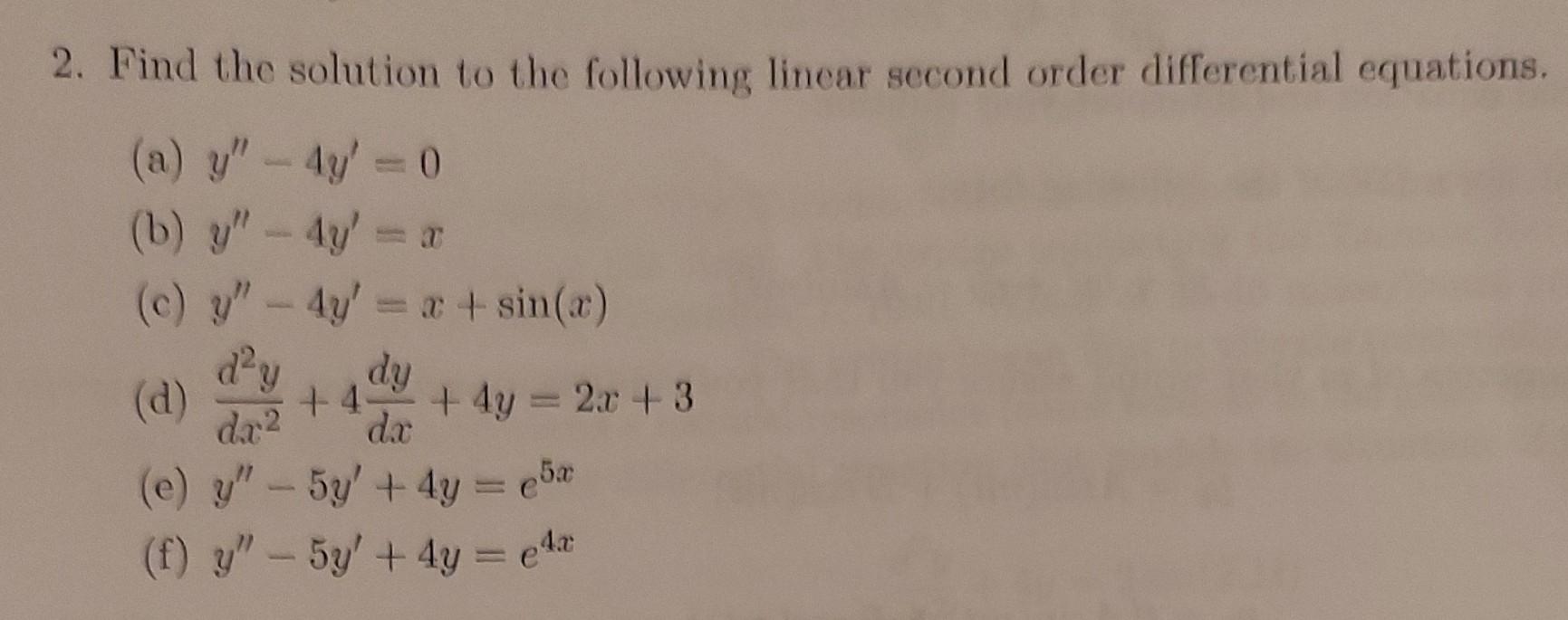 Solved 2. Find the solution to the following linear second | Chegg.com