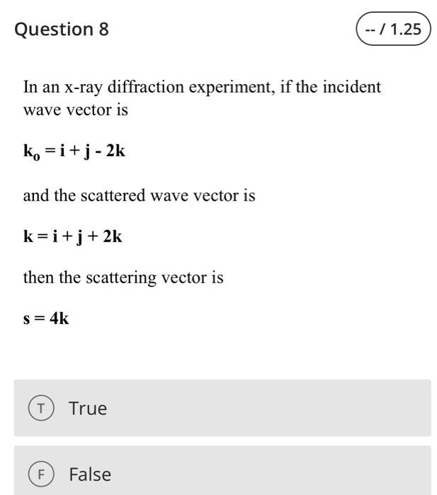 Solved Question 8 In an x-ray diffraction experiment, if the | Chegg.com