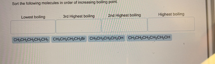 Solved Sort the following molecules in order of increasing | Chegg.com