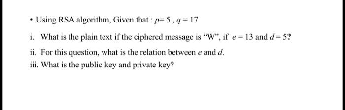 Solved - Using RSA algorithm, Given that : p=5,q=17 i. What | Chegg.com