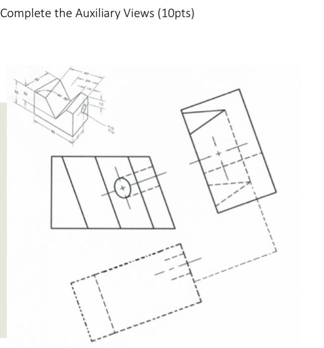 Solved Complete the Auxiliary Views (10pts) | Chegg.com