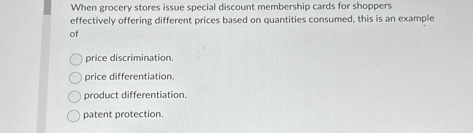 Solved When grocery stores issue special discount membership | Chegg.com