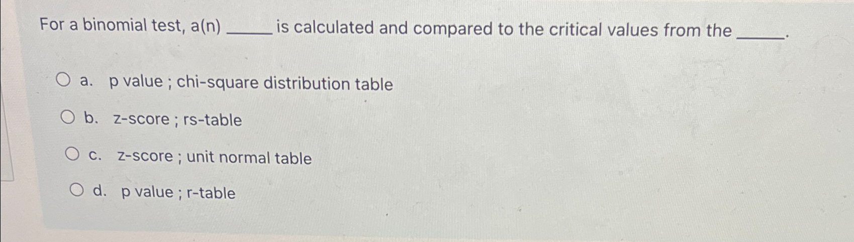Solved For a binomial test, a(n) ﻿is calculated and | Chegg.com