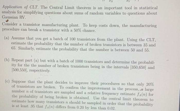 Solved Application of CLT. The Central Limit theorem is an | Chegg.com