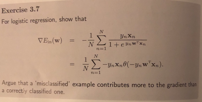 Solved Exercise 3.7 For logistic regression, show that | Chegg.com
