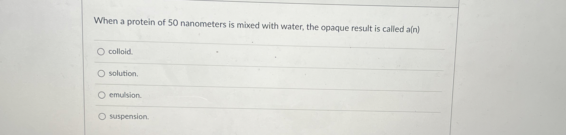 Solved When a protein of 50 ﻿nanometers is mixed with water, | Chegg.com