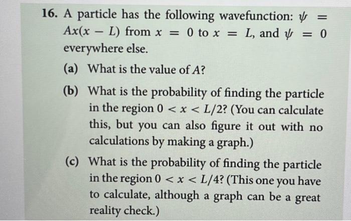 Solved 6. A particle has the following wavefunction: ψ= | Chegg.com
