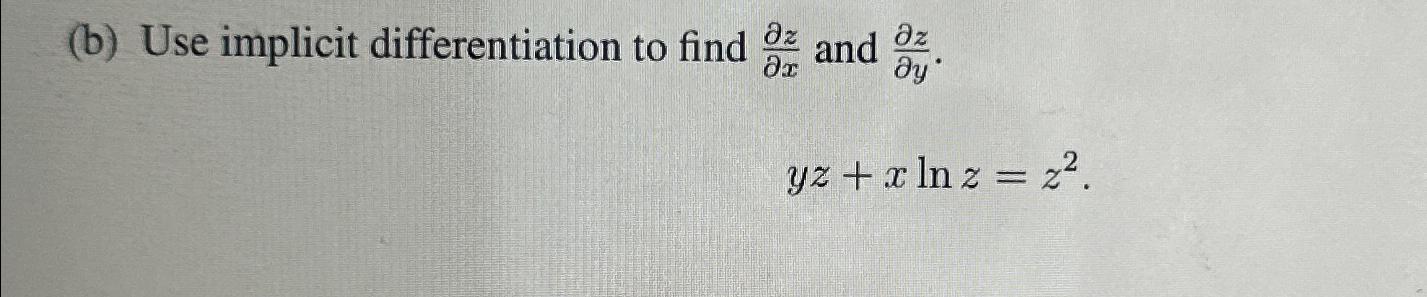 Solved B ﻿use Implicit Differentiation To Find Delzdelx 6669