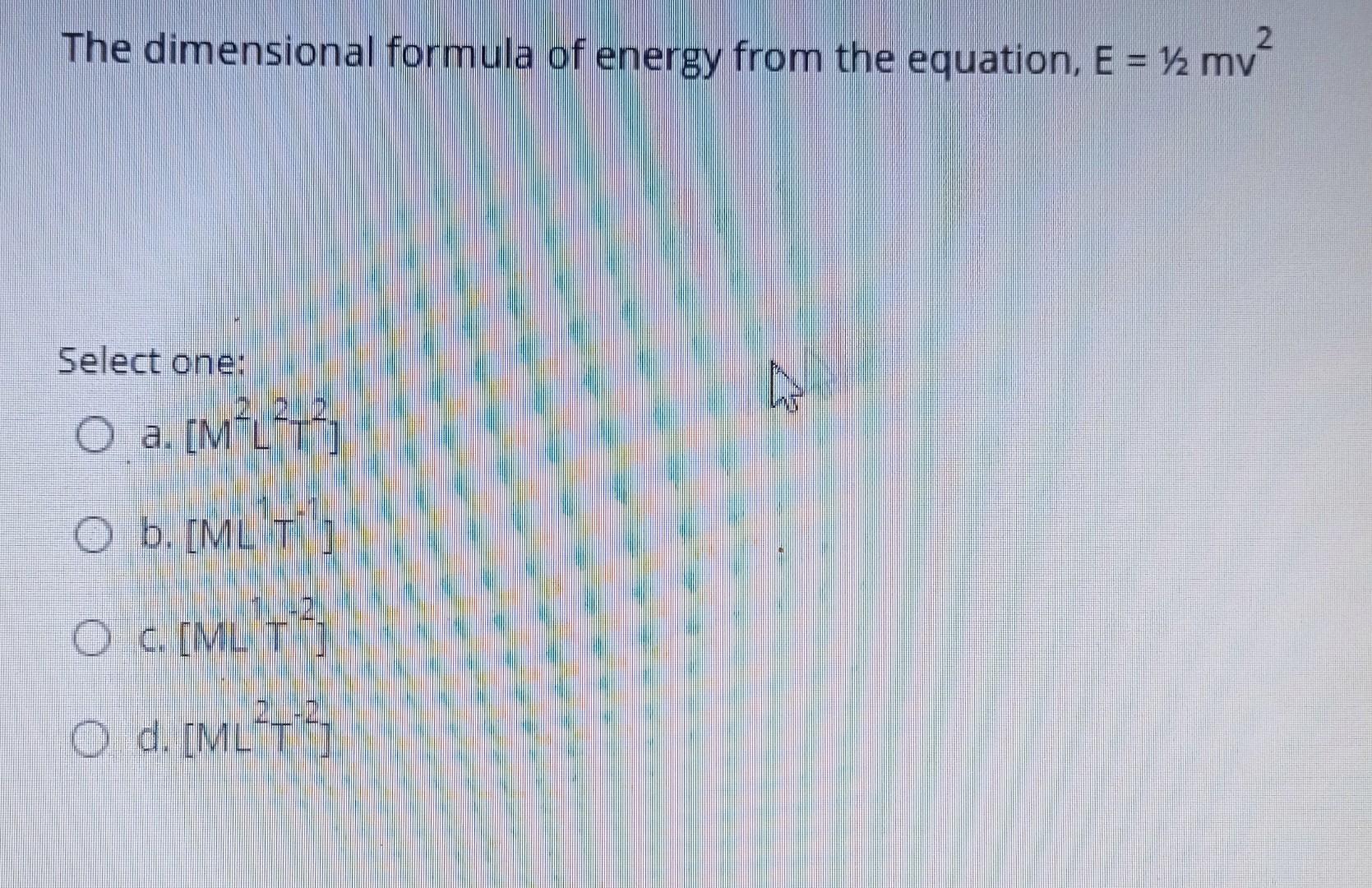 Solved The dimensional formula of energy from the equation, | Chegg.com