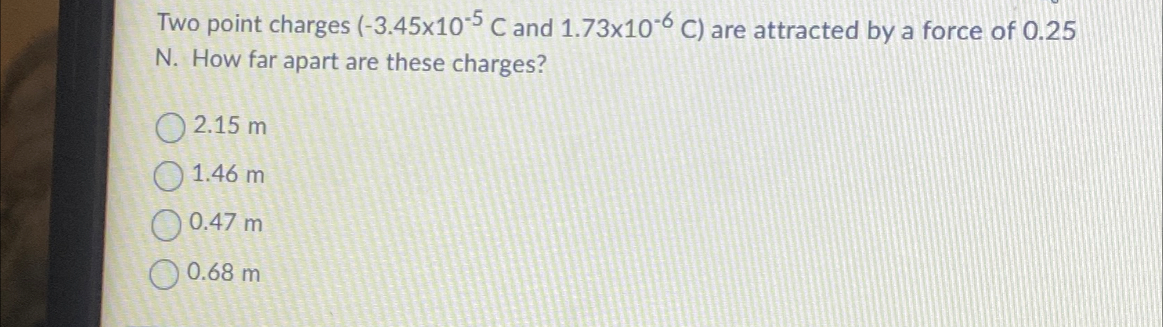 Solved Two point charges and (:1.73×10-6C} ﻿are attracted | Chegg.com