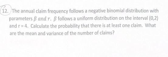 Solved The annual claim frequency follows a negative | Chegg.com