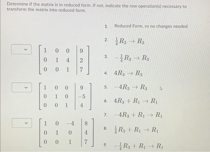 Solved Determine if the matrix is in reduced form. If not, | Chegg.com