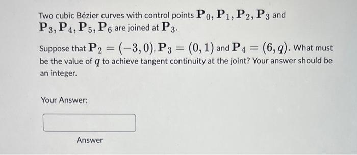 Solved Two cubic Bézier curves with control points | Chegg.com