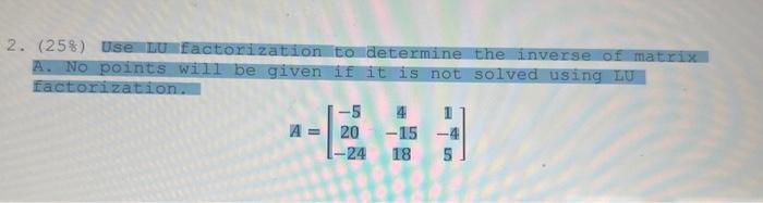 Solved 2 25 Use Lu Factorization To Determine The