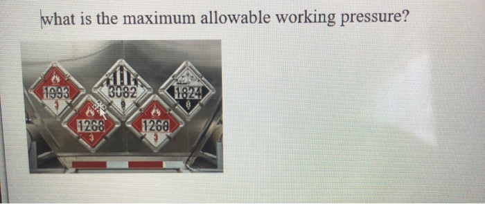 Solved what is the maximum allowable working pressure? 1993 | Chegg.com