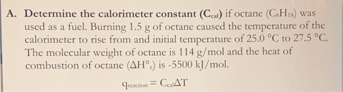 Solved A. Determine the calorimeter constant (Ccal) if | Chegg.com