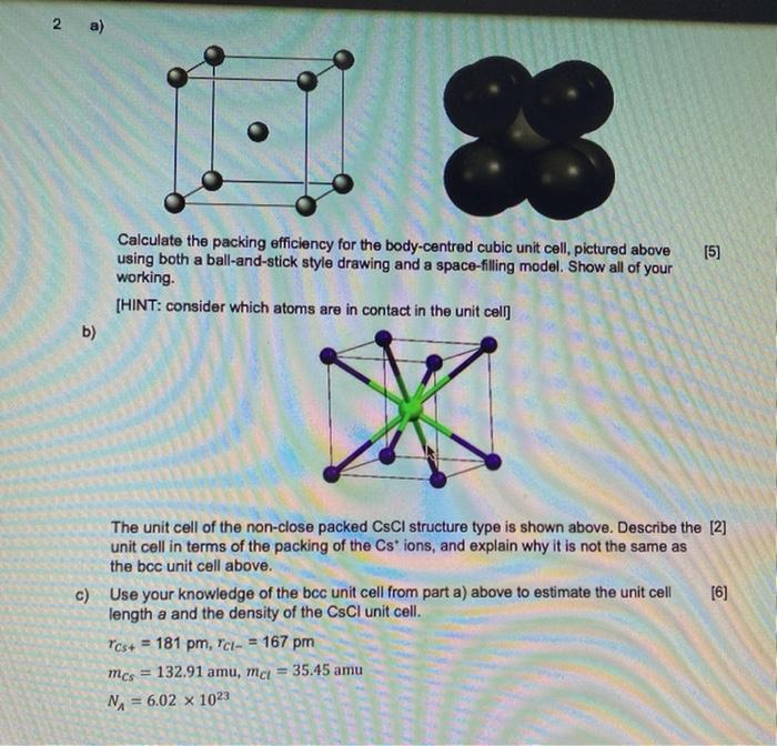 Solved 2 a) [5] Calculate the packing efficiency for the | Chegg.com
