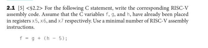Solved 2.1 [5] For the following statement, write the | Chegg.com