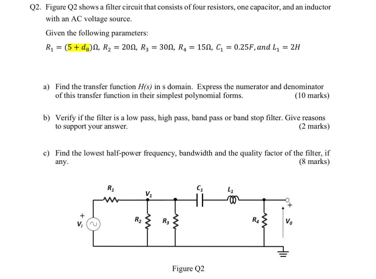 Q2. ﻿Figure Q2 ﻿shows a filter circuit that consists | Chegg.com