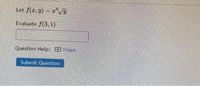 Solved Let \\( f(x, y)=x^{4} \\sqrt{y} \\) Evaluate \\( | Chegg.com