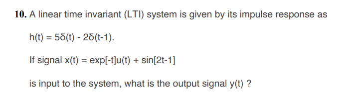Solved A linear time invariant (LTI) ﻿system is given by its | Chegg.com