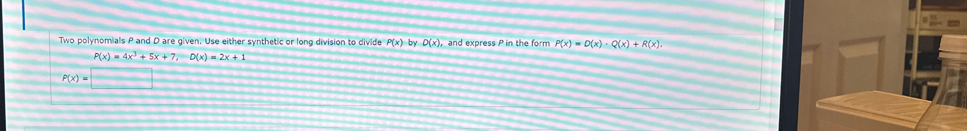 Solved Two polynomials P ﻿and D ﻿are given. Use either | Chegg.com