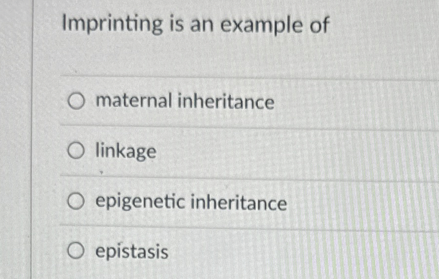 Solved Imprinting is an example ofmaternal | Chegg.com