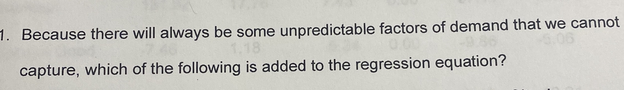 Solved Because there will always be some unpredictable | Chegg.com