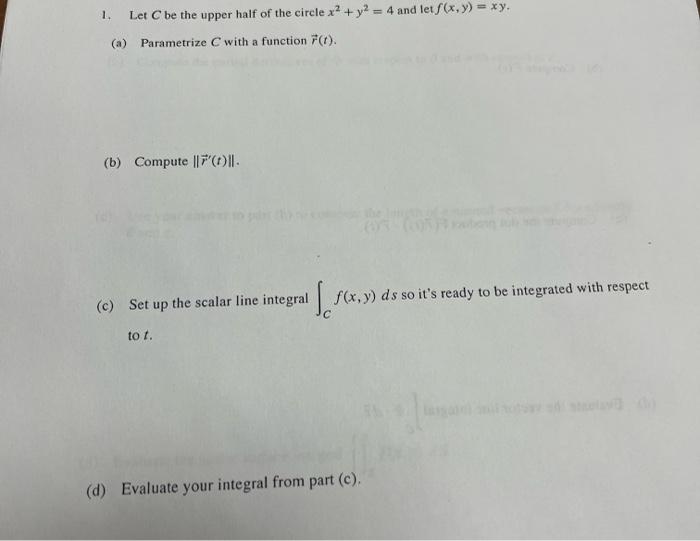 Solved 1. Let C be the upper half of the circle x2+y2=4 and | Chegg.com