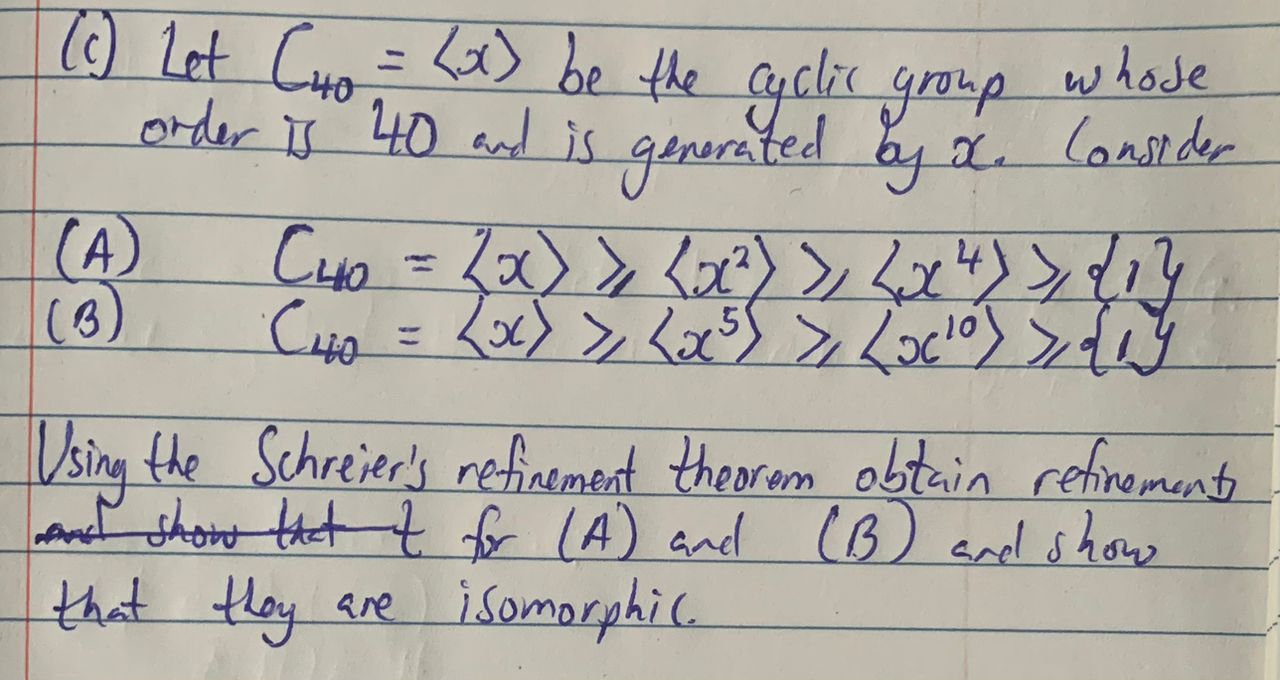 Solved Let C40=(:x:) ﻿be the cyclic group whoseorder is 40 | Chegg.com
