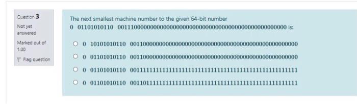 Solved Question 3 The next smallest machine number to the | Chegg.com