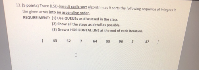Solved 13 5 Points Trace Lsd Based Radix Sort Algorithm