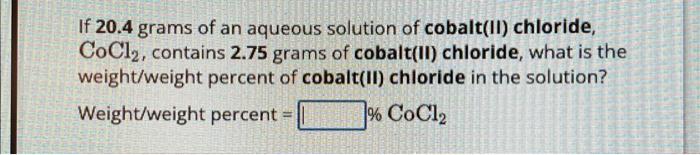 Solved If 20.4 grams of an aqueous solution of cobalt(II) | Chegg.com