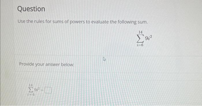 Solved Use the rules for sums of powers to evaluate the | Chegg.com