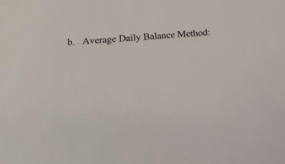 Solved 5. Using Both average daily balance method and unpaid | Chegg.com