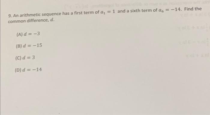Solved 9. An arithmetic sequence has a first term of a1=1 | Chegg.com