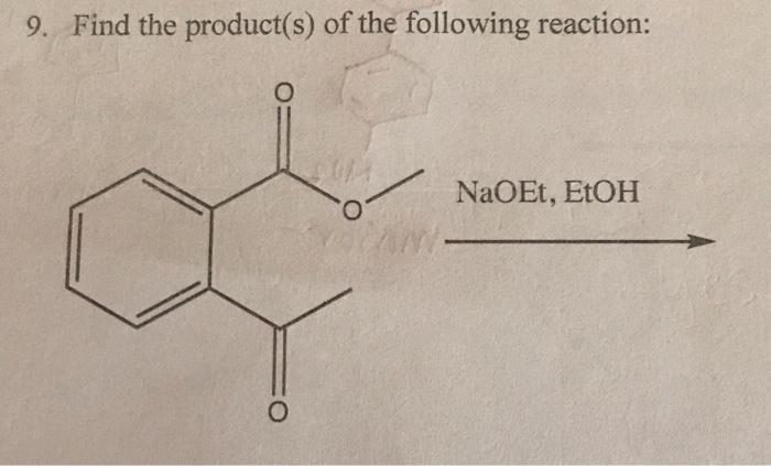 Solved 9. Find the product(s) of the following reaction: | Chegg.com