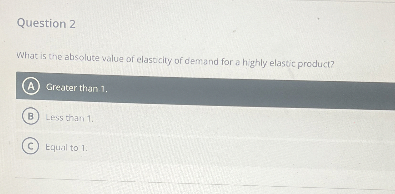 Solved Question 2What is the absolute value of elasticity of | Chegg.com