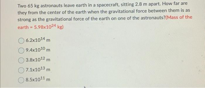 Solved Two 65 kg astronauts leave earth in a spacecraft, | Chegg.com